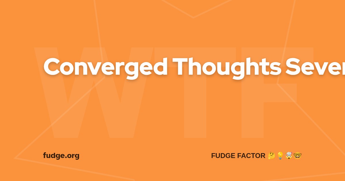 Converged Thoughts Seven